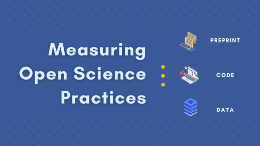 Towards a Framework to Measure Open Science Practices – PLOS Open ...