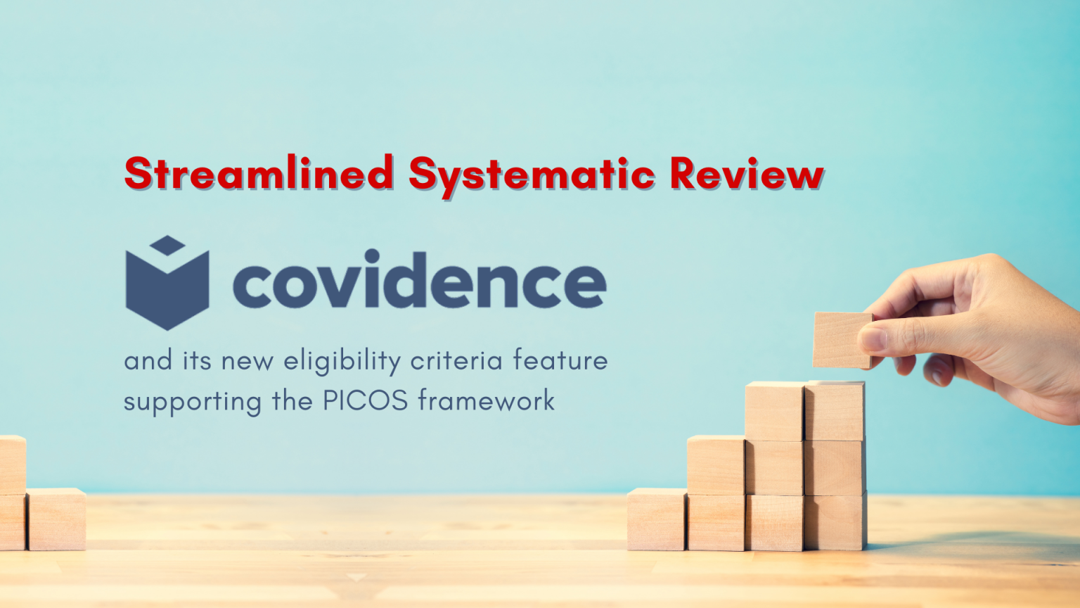 Streamlined systematic review: Covidence and its new eligibility ...